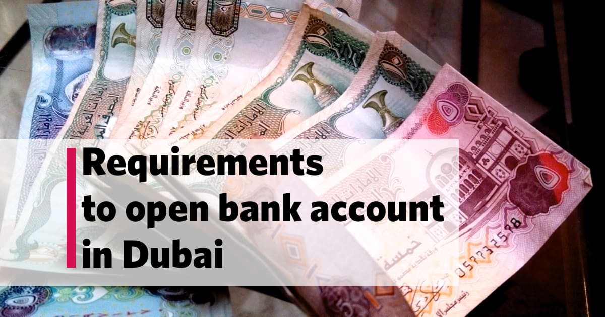 Requirements to open bank account in Dubai